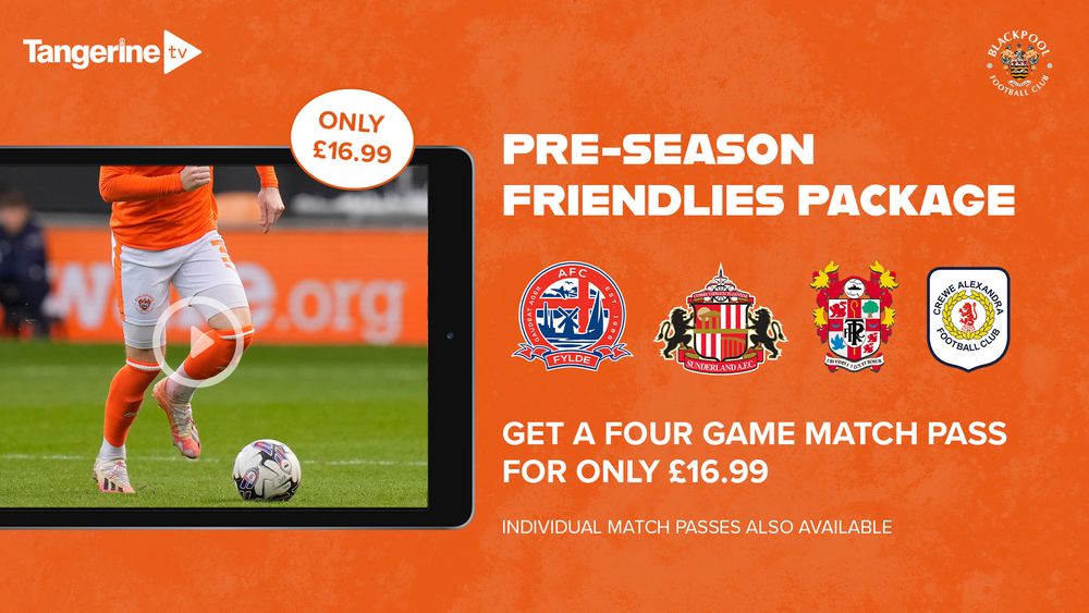 Watch Four Fixtures Live This Pre-Season | Blackpool Football Club