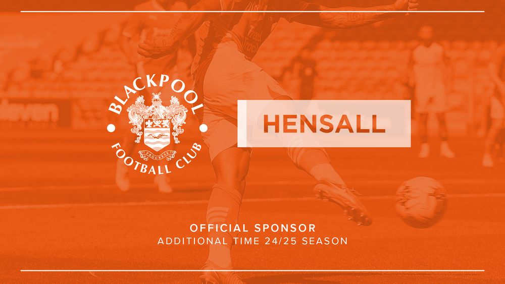 Hensall Confirmed As Additional Time Sponsor | Blackpool Football Club