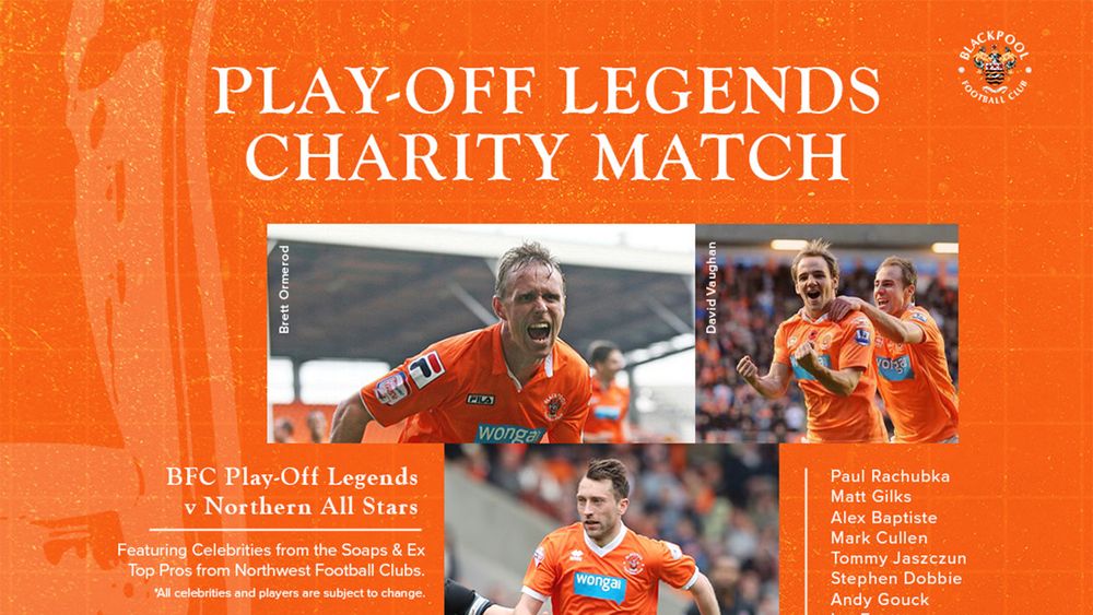 Play-off Legends Charity Match | Blackpool Football Club